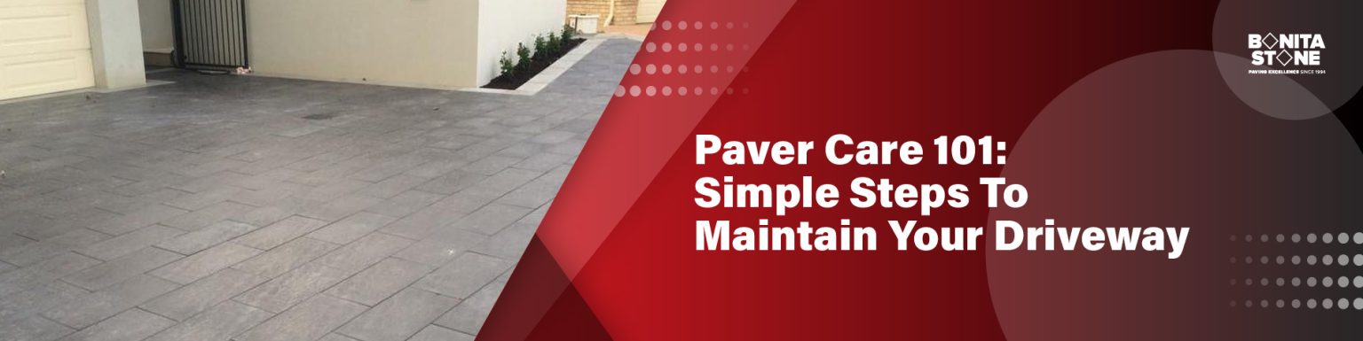 Paver Care 101: Simple Steps to Maintain Your Driveway - Bonita Stone